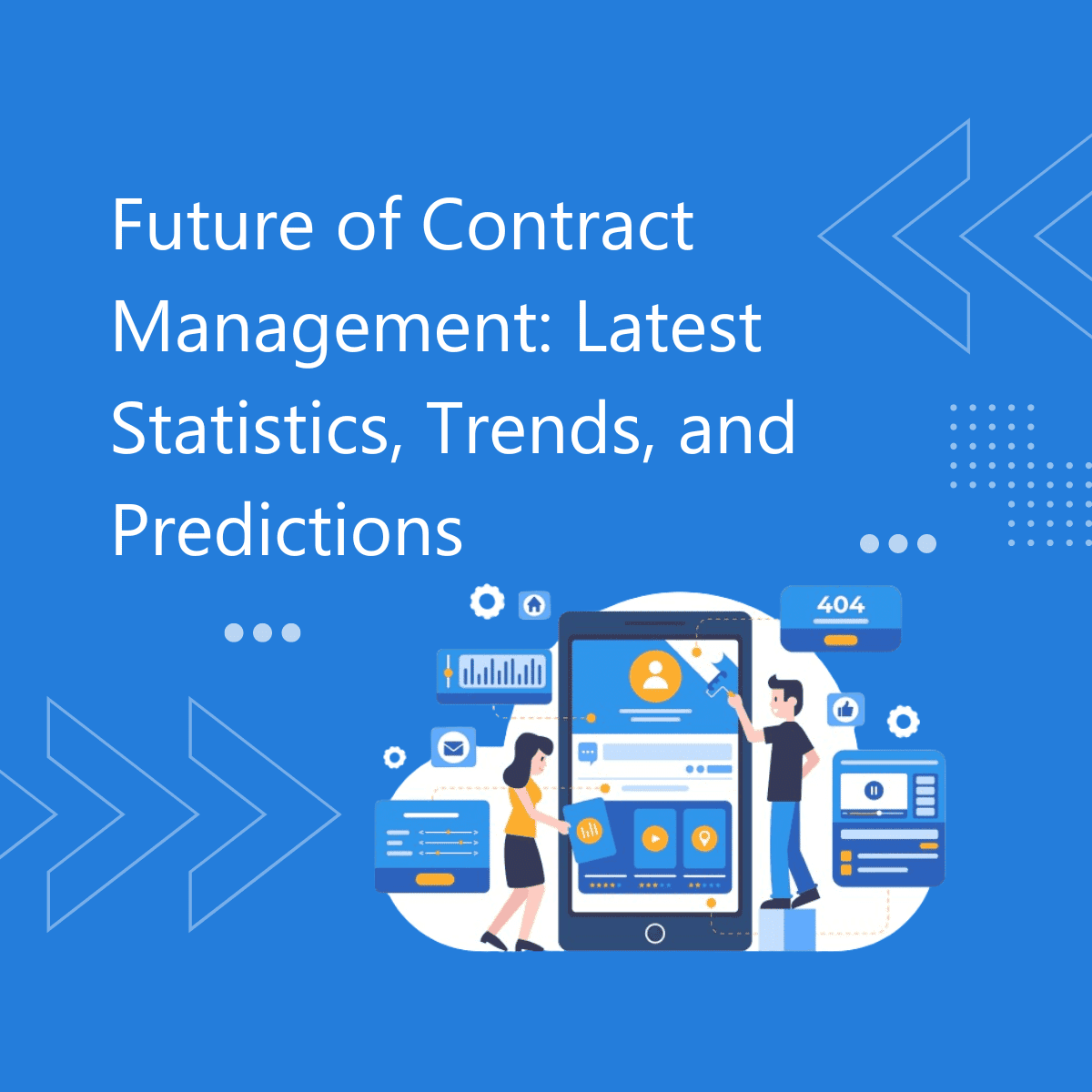 Future of Contract Management| Latest Statistics, Trends, Prediction